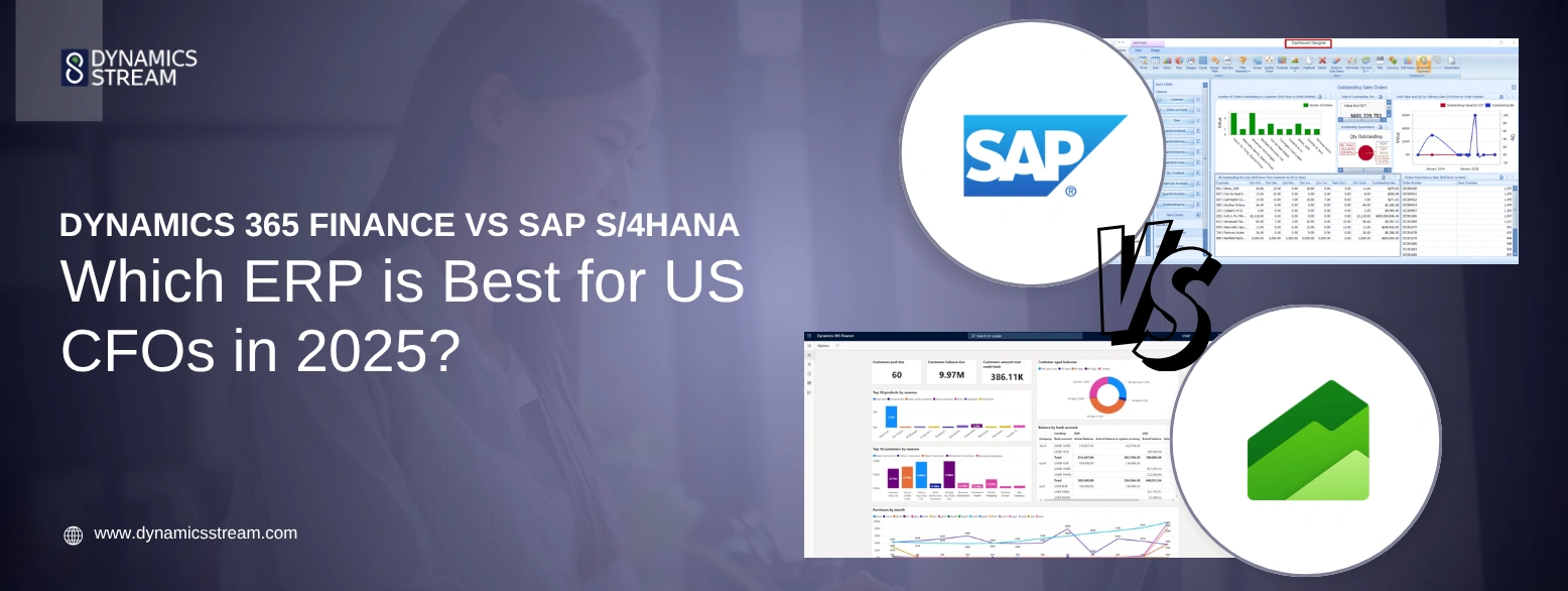 Dynamics 365 Finance vs SAP S/4HANA: Which ERP is Best for US CFOs in 2025?