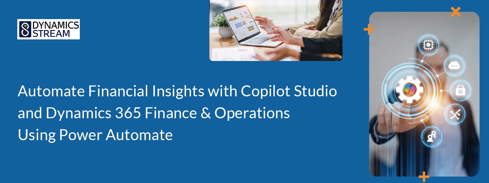 Automate Financial Insights with Copilot Studio and Dynamics 365 ...