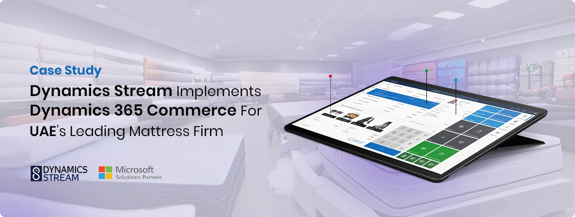 Dynamics Stream Implements Dynamics 365 Commerce for UAE's Leading ...